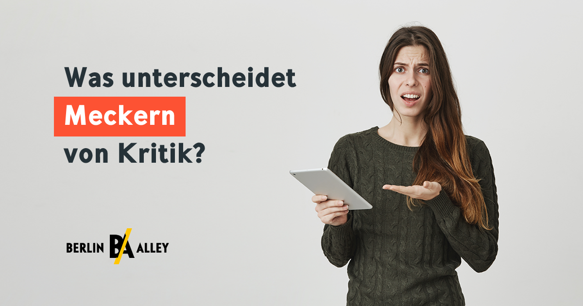 Was unterscheidet Meckern von Kritik? | von Stephan Pfob